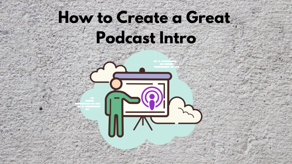 How to Create a Great Podcast Intro - East Coast Studio - Canada ...